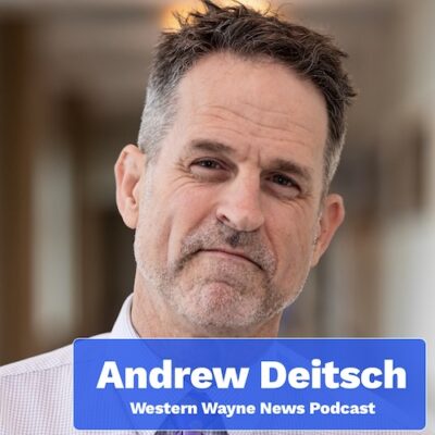 Podcast Episode: Andrew Deitsch - Western Wayne News